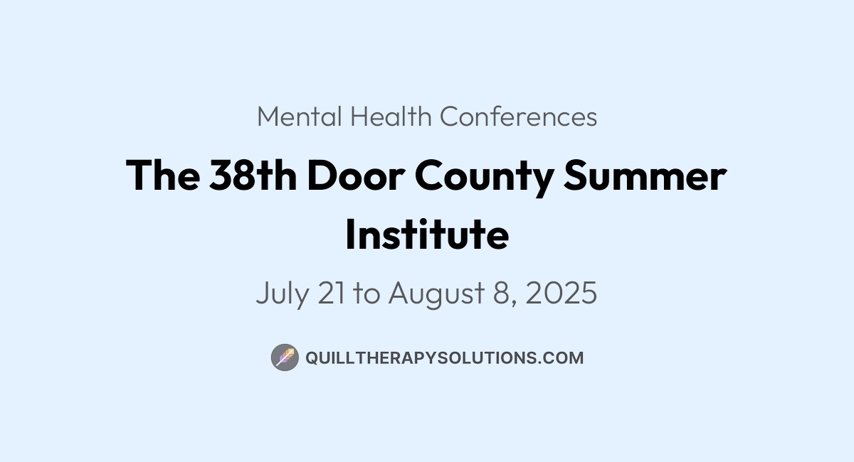 The 38th Door County Summer Institute | Quill Therapy Solutions