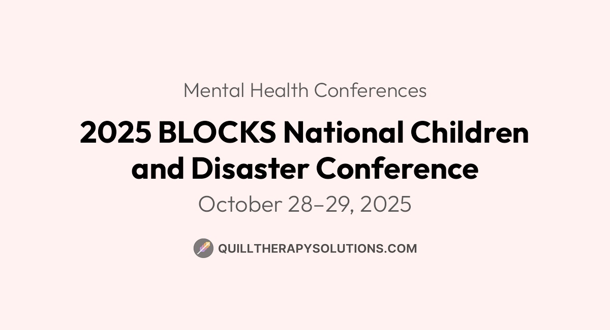 2025 BLOCKS National Children and Disaster Conference | Quill Therapy ...