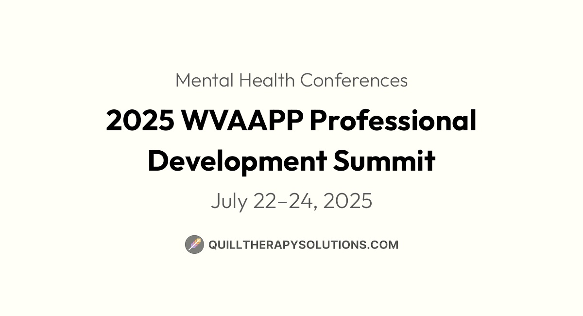 2025 WVAAPP Professional Development Summit | Quill Therapy Solutions