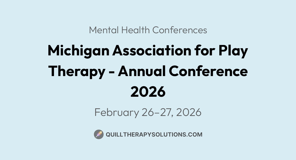 Michigan Association For Play Therapy Annual Conference 2026 Quill