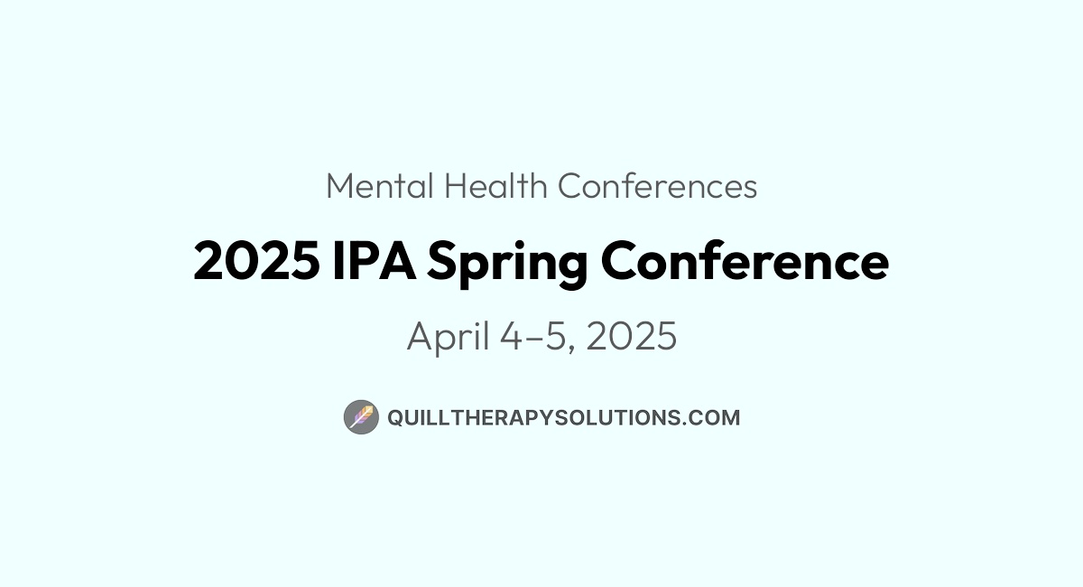 2025 IPA Spring Conference | Quill Therapy Solutions