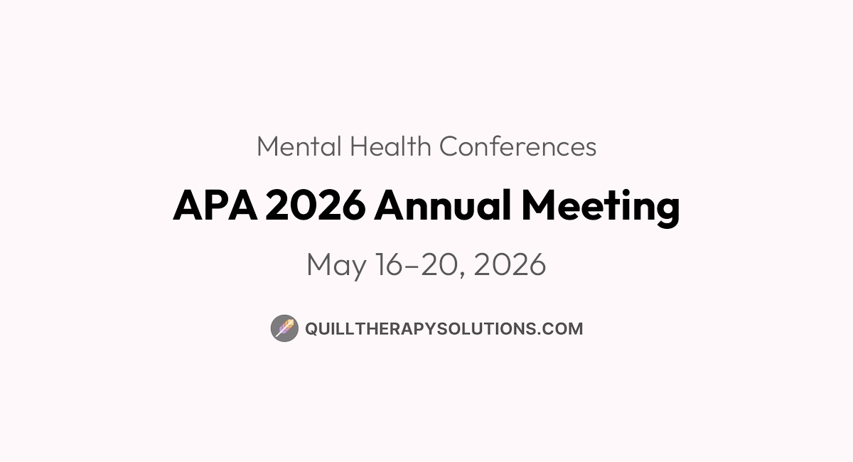 APA 2026 Annual Meeting | Quill Therapy Solutions