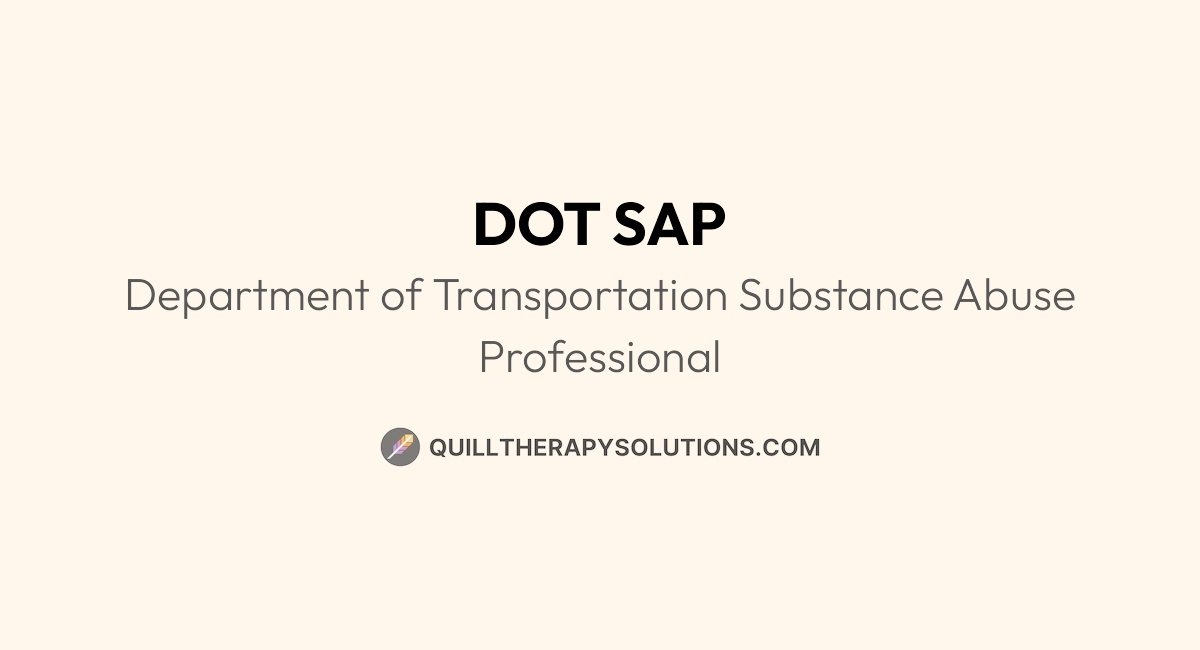 DOT SAP: Department of Transportation Substance Abuse Professional ...