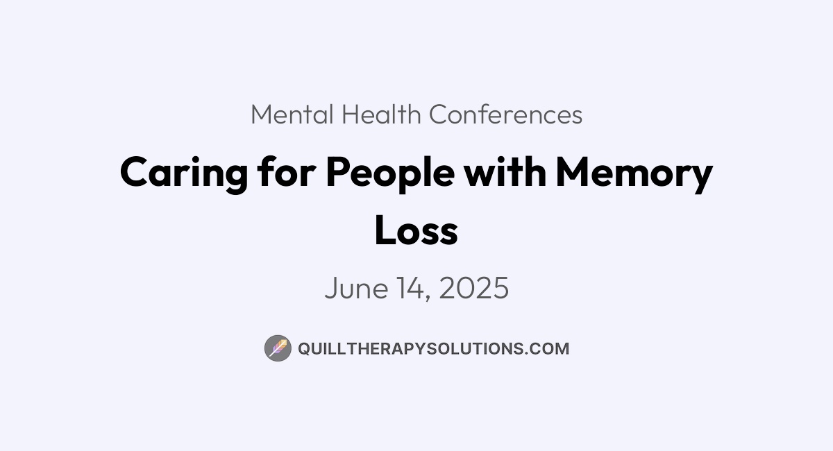 Caring for People with Memory Loss | Quill Therapy Solutions