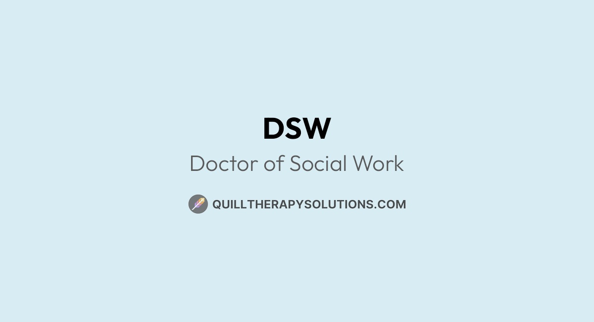 DSW: Doctor of Social Work | Quill Therapy Solutions