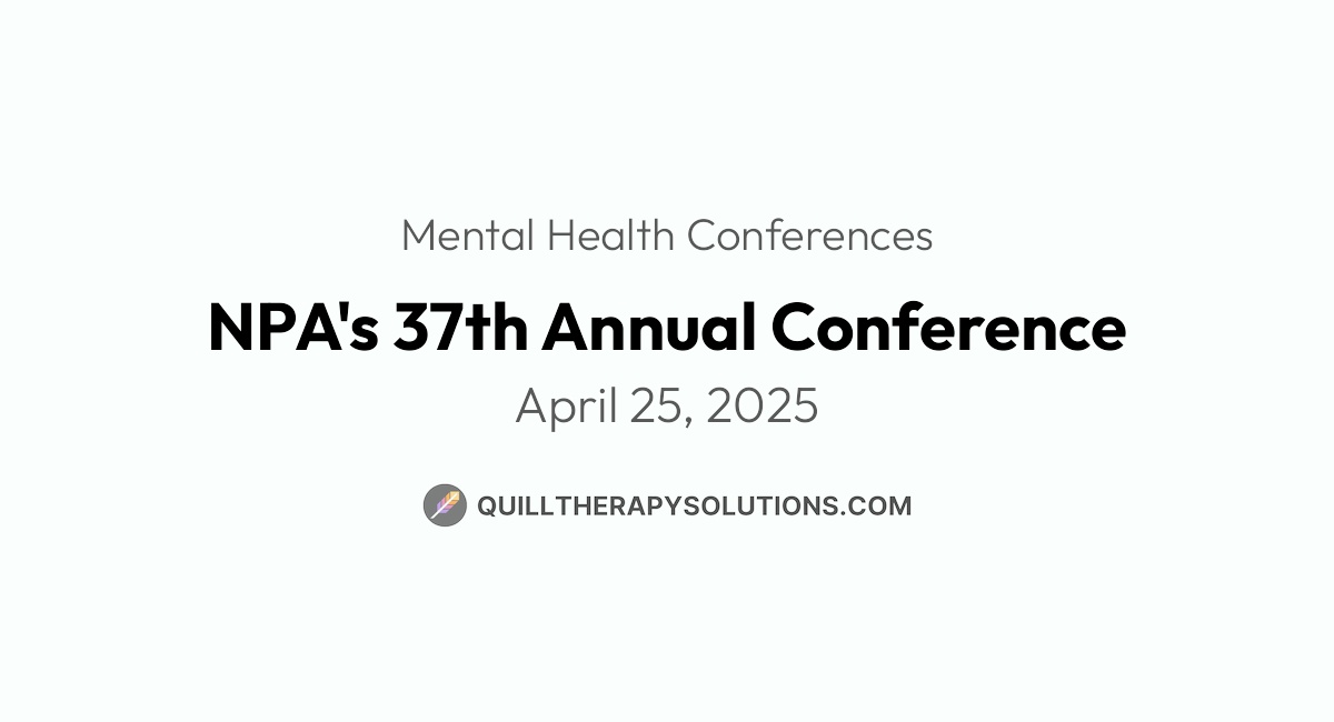 NPA's 37th Annual Conference | Quill Therapy Solutions