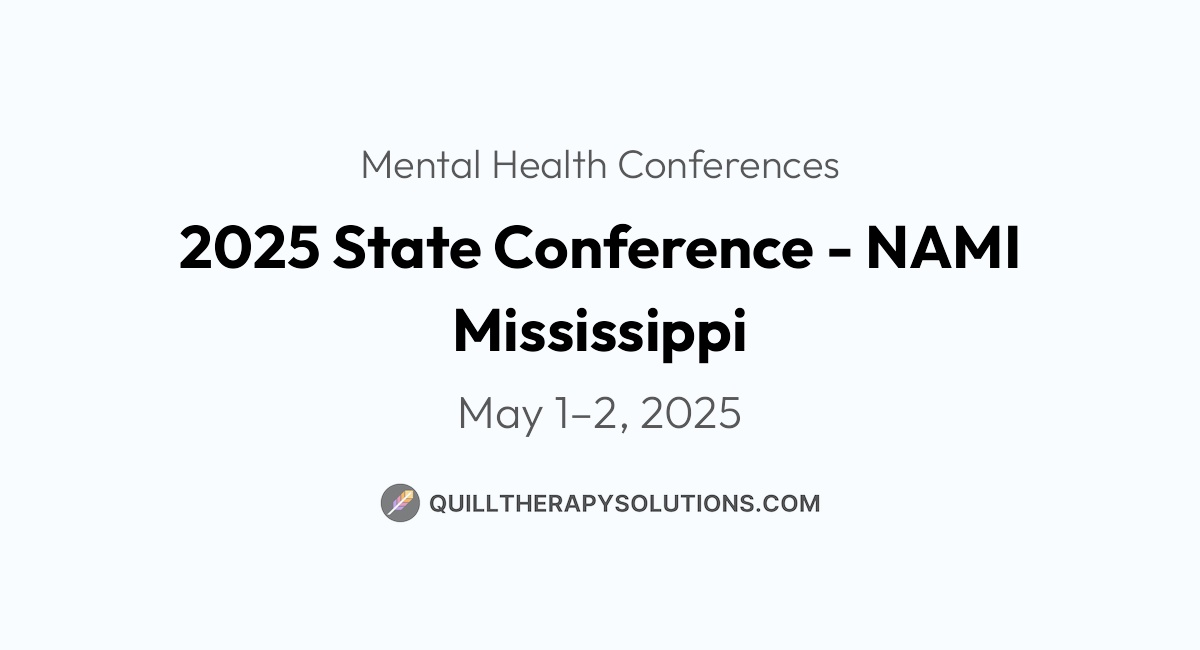 2025 State Conference - NAMI Mississippi | Quill Therapy Solutions