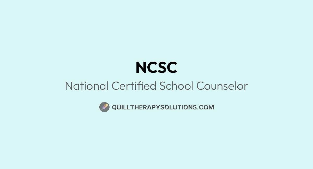 NCSC: National Certified School Counselor | Quill Therapy Solutions