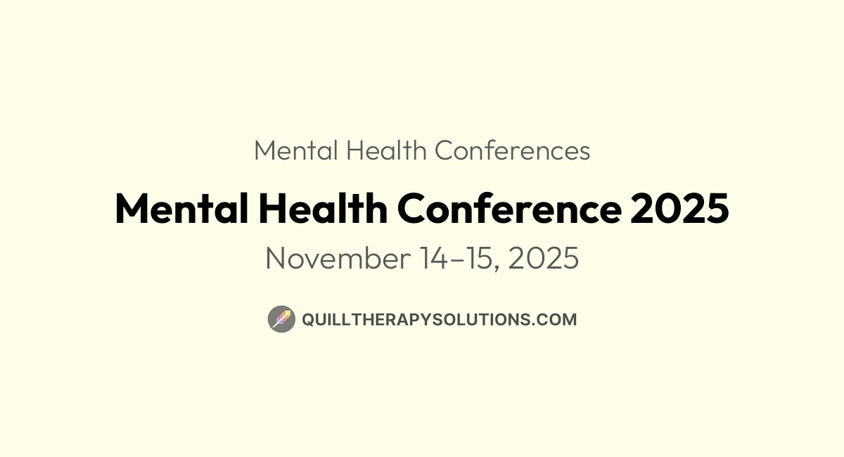 Mental Health Conference 2025 | Quill Therapy Solutions