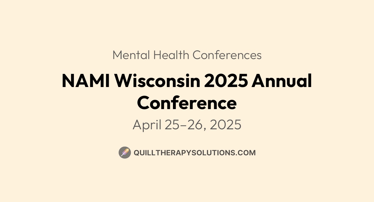 NAMI Wisconsin 2025 Annual Conference | Quill Therapy Solutions