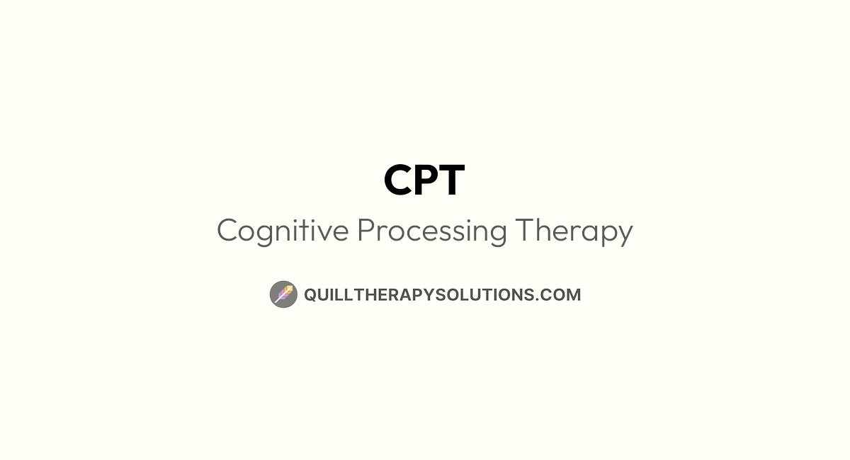 CPT: Cognitive Processing Therapy | Quill Therapy Solutions