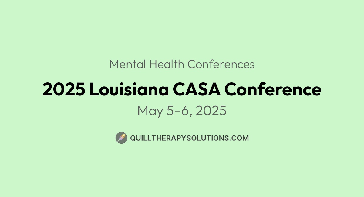 2025 Louisiana CASA Conference | Quill Therapy Solutions
