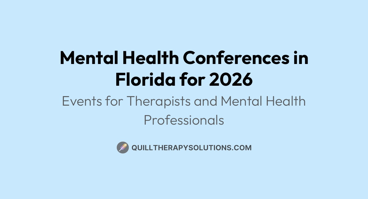 Mental Health Conferences in Florida for 2026 | Quill Therapy Solutions