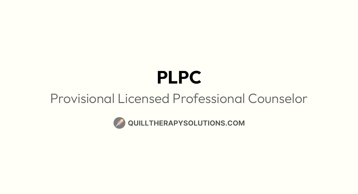 PLPC: Provisional Licensed Professional Counselor | Quill Therapy Solutions