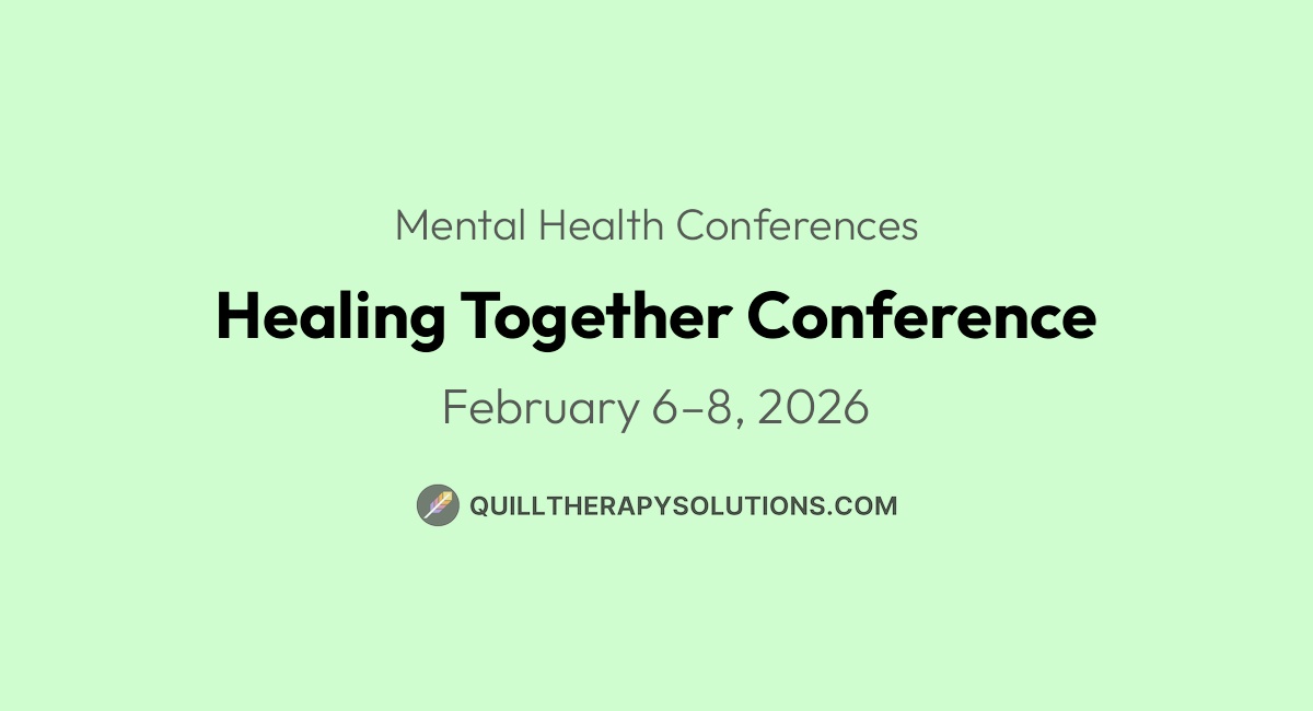 Healing Together Conference | Quill Therapy Solutions
