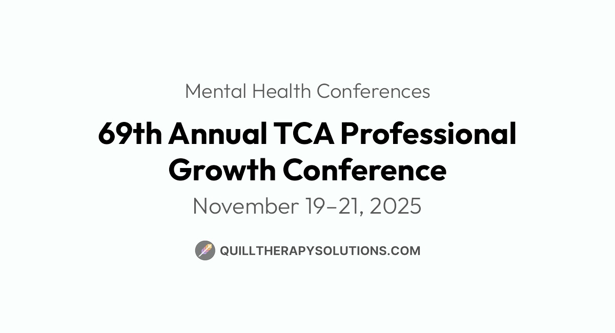 69th Annual TCA Professional Growth Conference | Quill Therapy Solutions