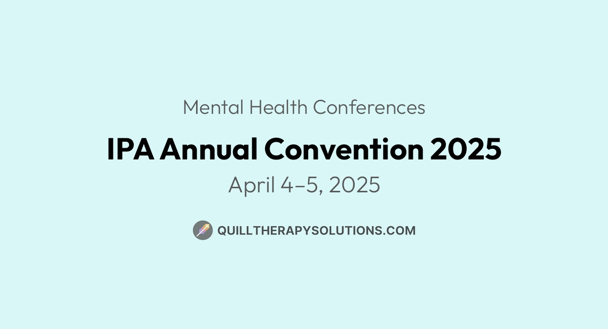 IPA Annual Convention 2025 | Quill Therapy Solutions