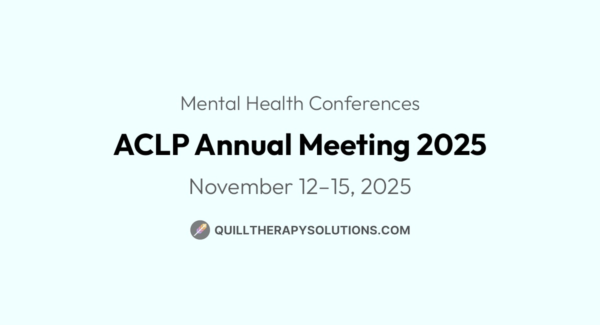 ACLP Annual Meeting 2025 | Quill Therapy Solutions
