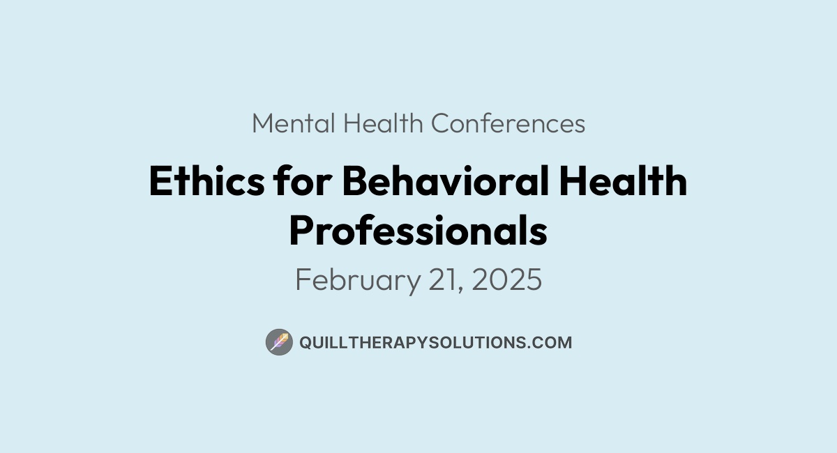 Ethics for Behavioral Health Professionals | Quill Therapy Solutions