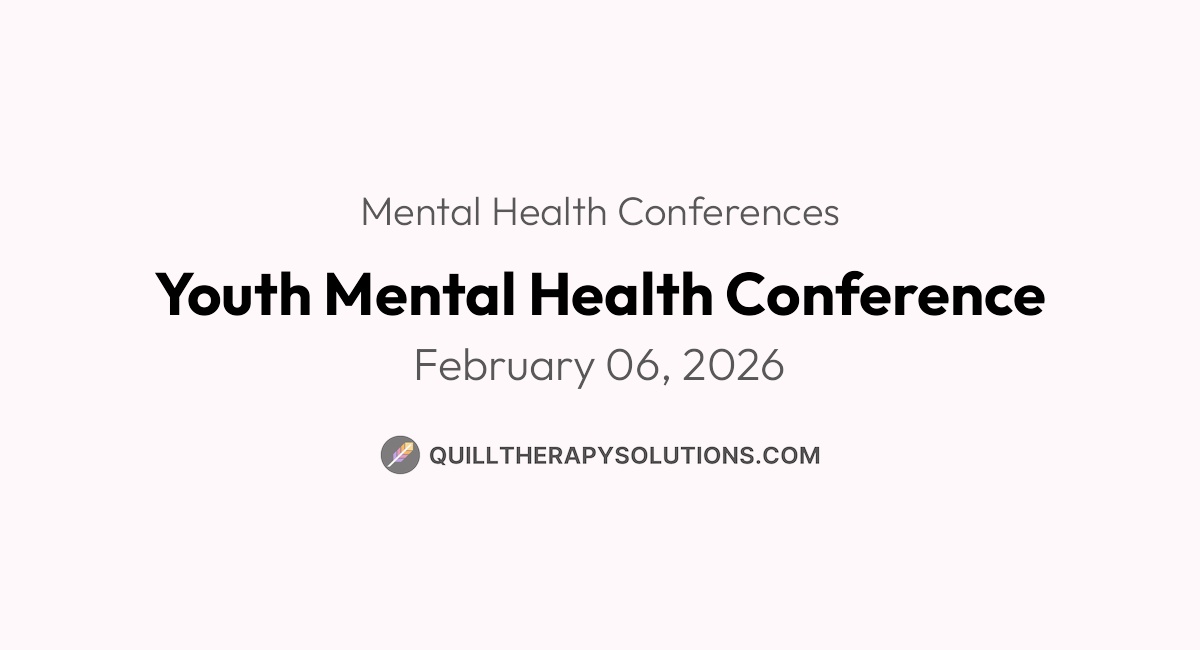 Youth Mental Health Conference | Quill Therapy Solutions