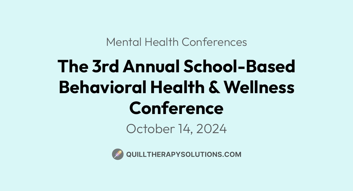 The 3rd Annual School-Based Behavioral Health & Wellness Conference ...
