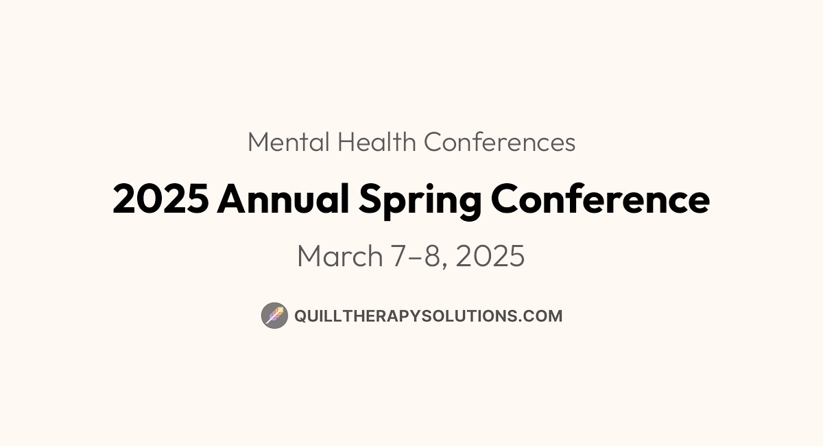 2025 Annual Spring Conference | Quill Therapy Solutions