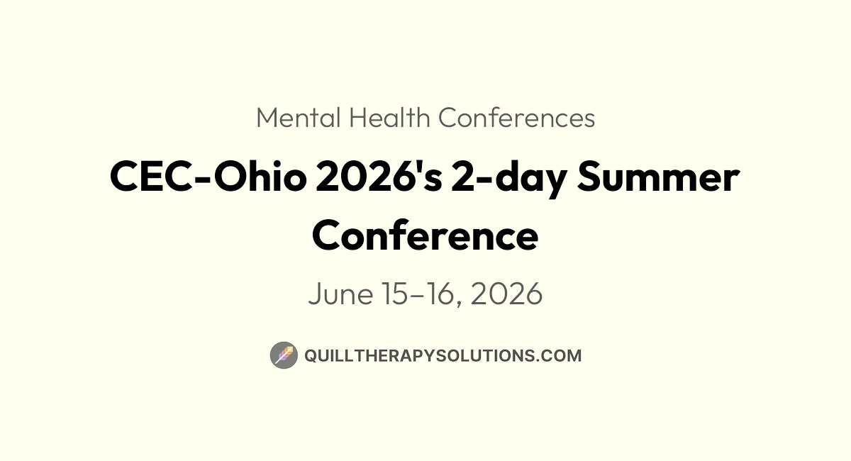CEC-Ohio 2026's 2-day Summer Conference | Quill Therapy Solutions