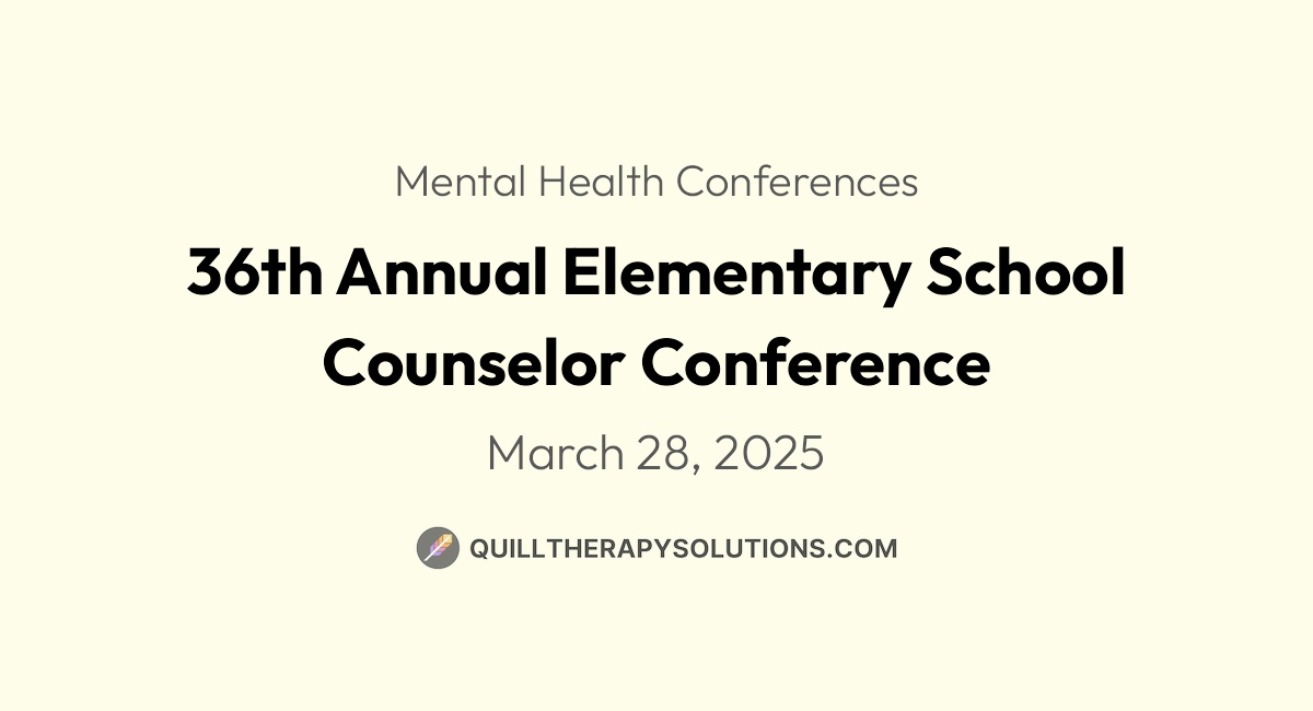 36th Annual Elementary School Counselor Conference | Quill Therapy ...