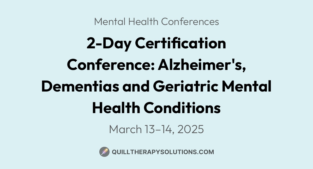 2-Day Certification Conference: Alzheimer's, Dementias and Geriatric ...