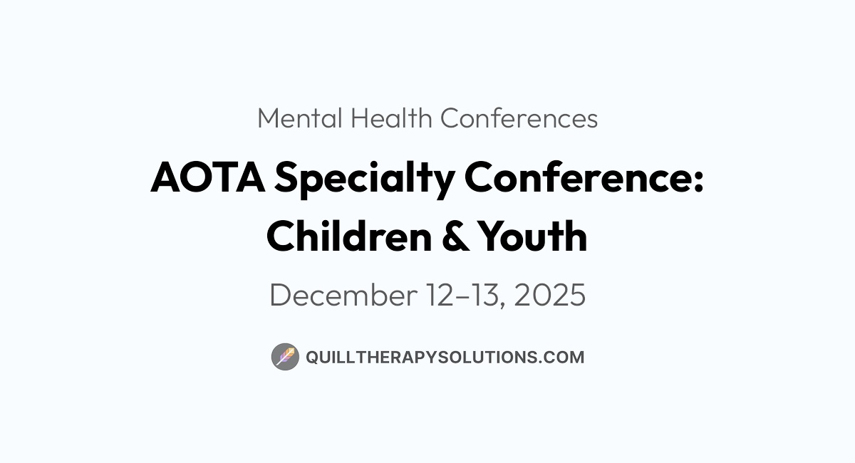 AOTA Specialty Conference: Children & Youth | Quill Therapy Solutions