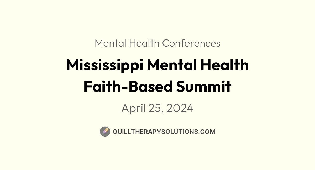 Mississippi Mental Health Faith-Based Summit | Quill Therapy Solutions