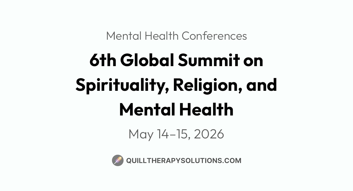 6th Global Summit on Spirituality, Religion, and Mental Health | Quill ...