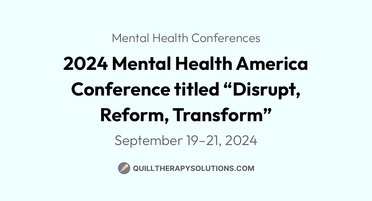 2024 Mental Health America Conference titled “Disrupt, Reform ...