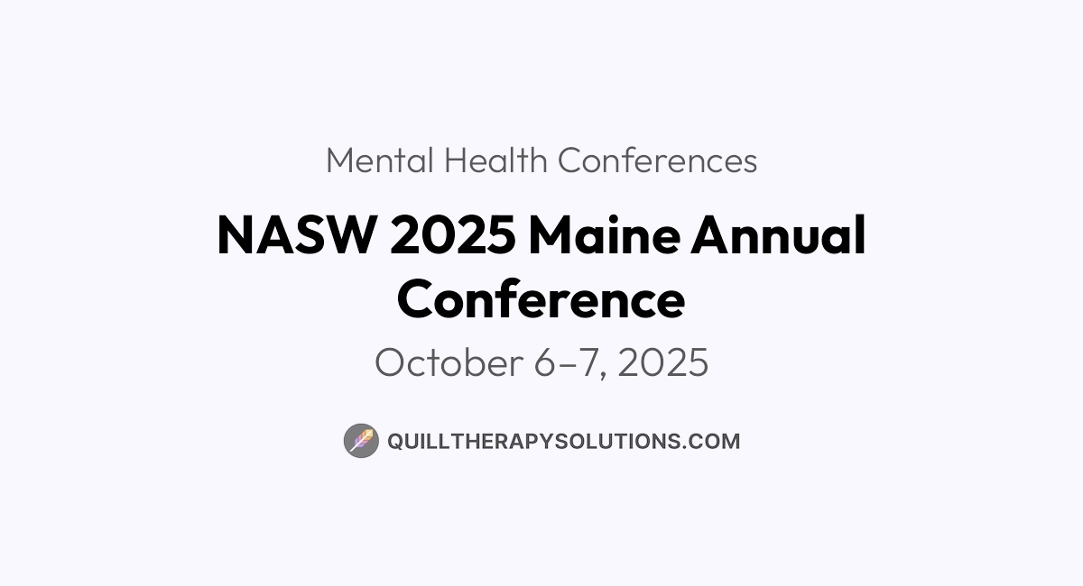 NASW 2025 Maine Annual Conference | Quill Therapy Solutions