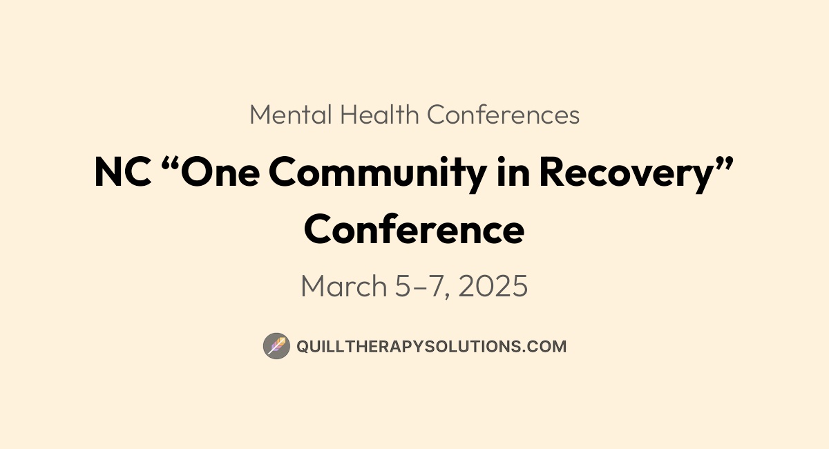 NC “One Community in Recovery” Conference | Quill Therapy Solutions