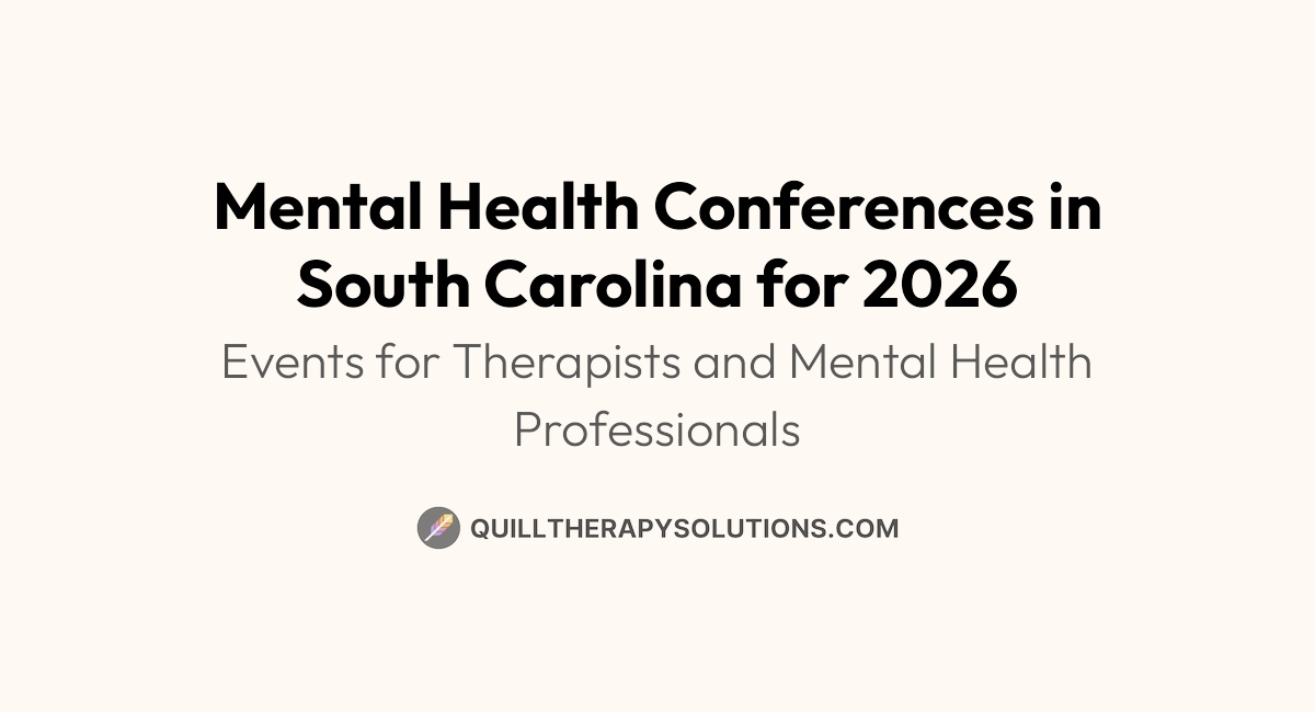 Mental Health Conferences in South Carolina for 2026 | Quill Therapy ...