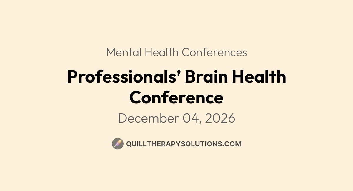 Professionals’ Brain Health Conference | Quill Therapy Solutions