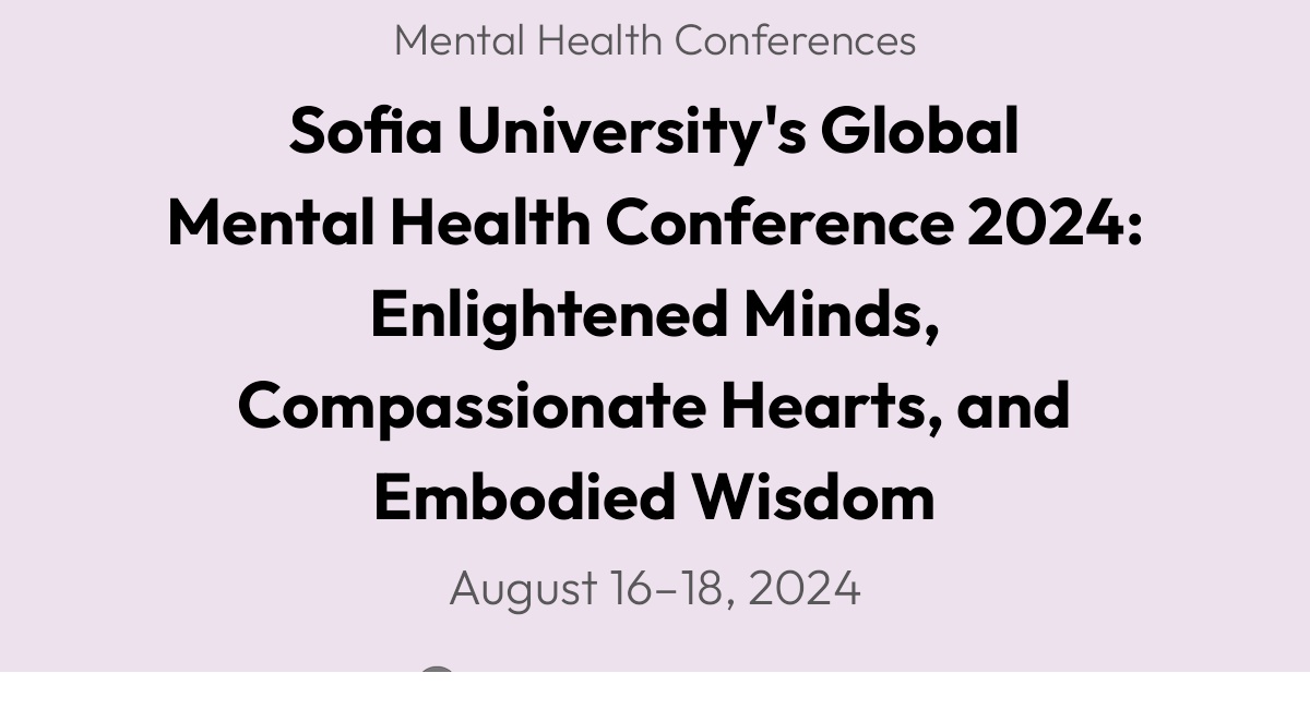 Sofia University's Global Mental Health Conference 2024: Enlightened ...