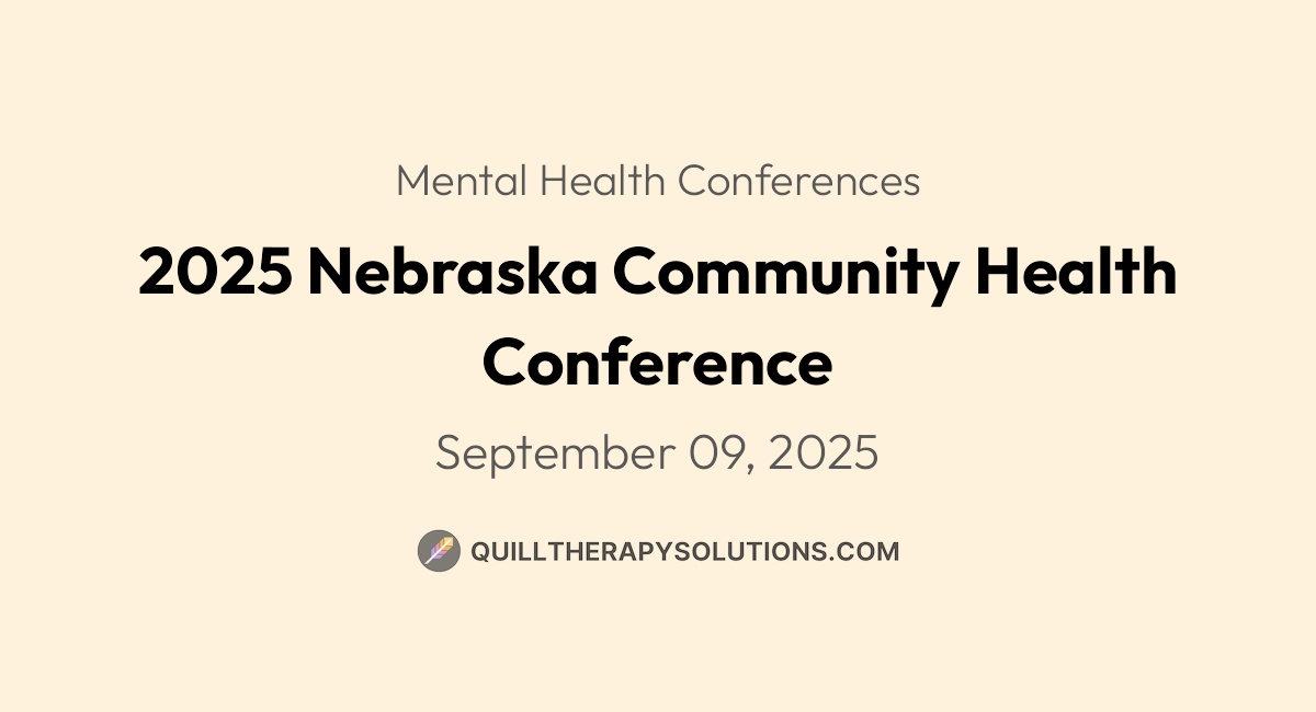 2025 Nebraska Community Health Conference | Quill Therapy Solutions