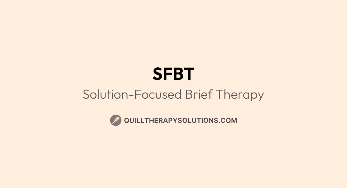 SFBT: Solution-Focused Brief Therapy | Quill Therapy Solutions