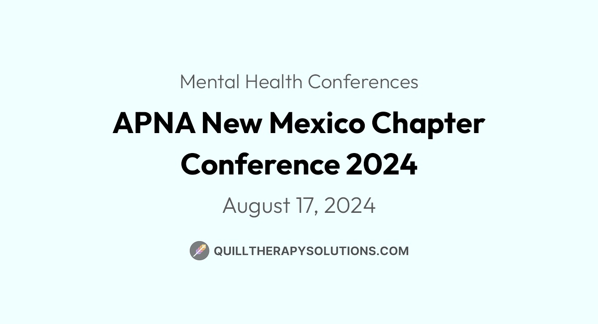 APNA New Mexico Chapter Conference 2024 | Quill Therapy Solutions