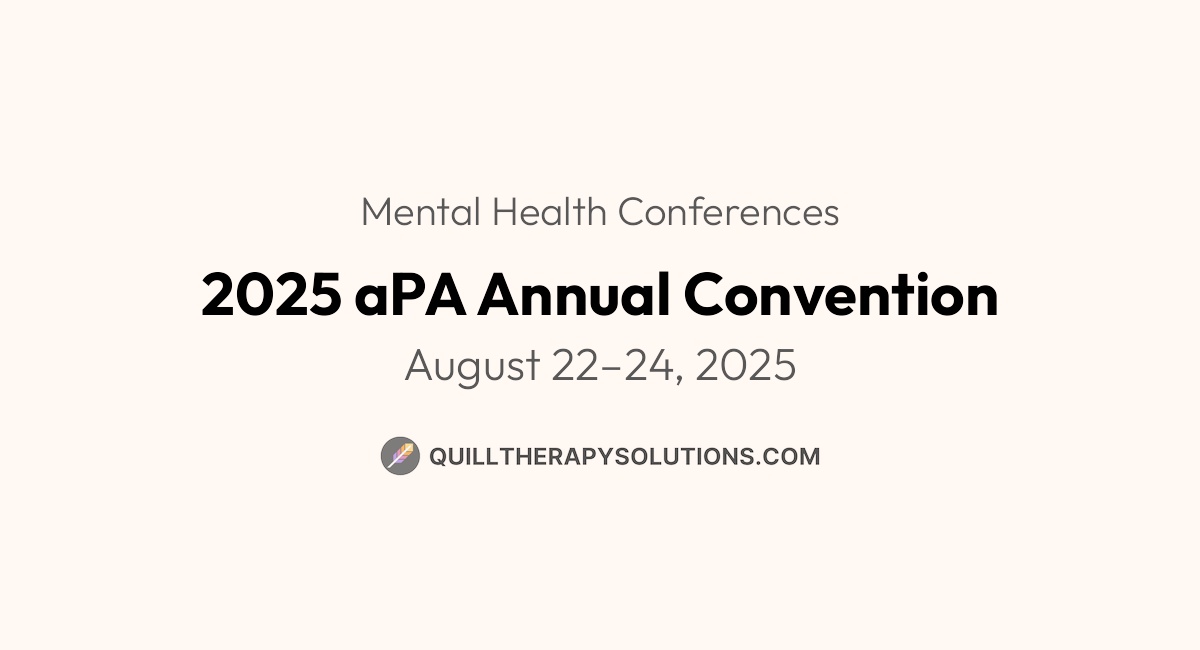 2025 aPA Annual Convention | Quill Therapy Solutions