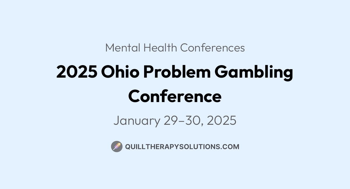2025 Ohio Problem Gambling Conference | Quill Therapy Solutions