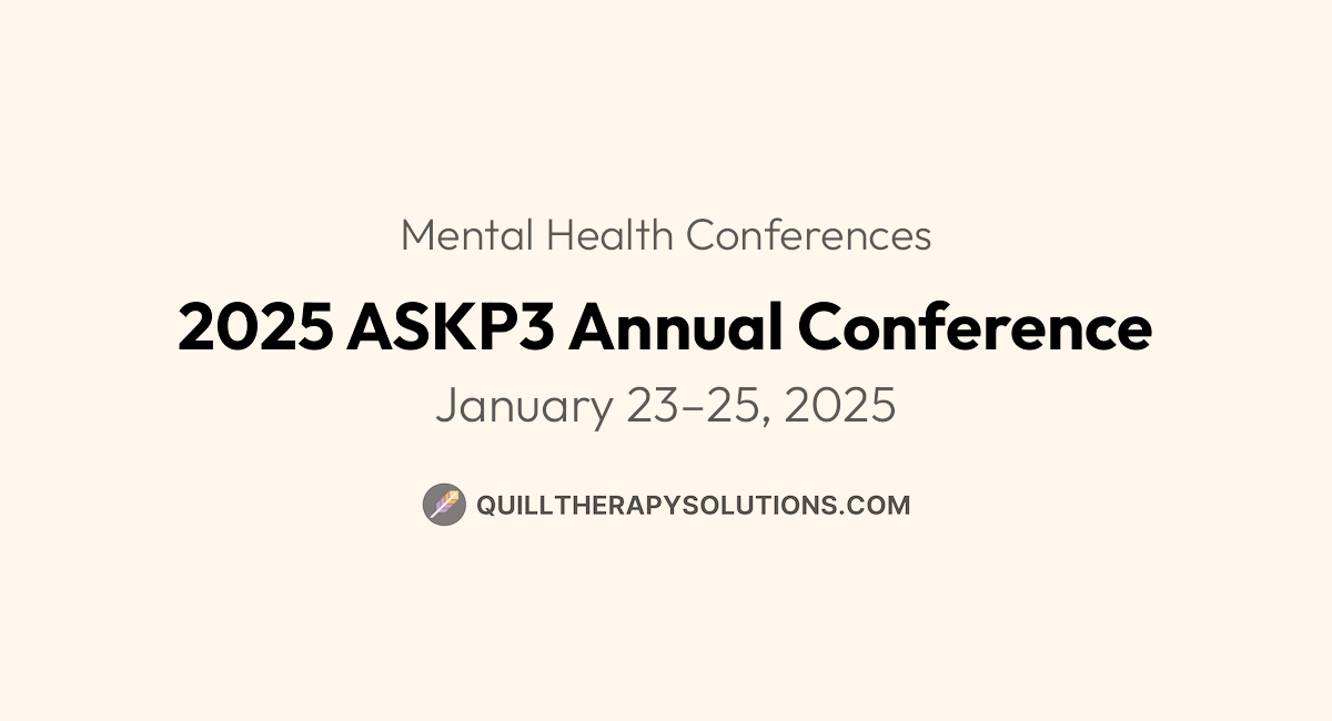 2025 ASKP3 Annual Conference | Quill Therapy Solutions