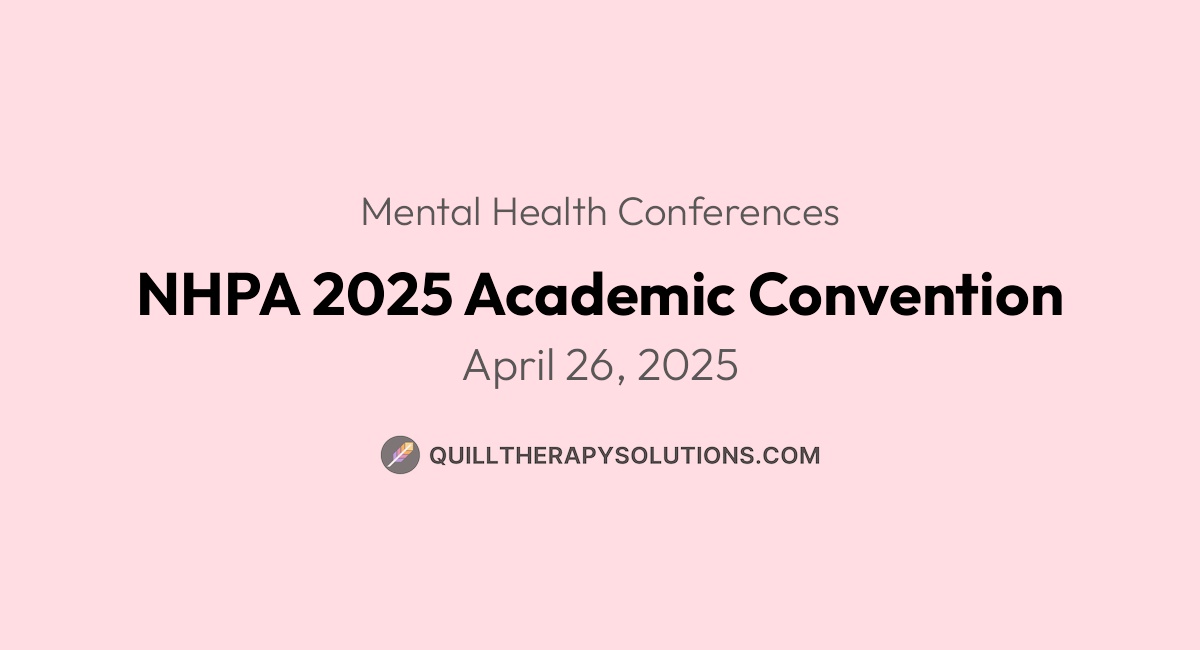 NHPA 2025 Academic Convention | Quill Therapy Solutions