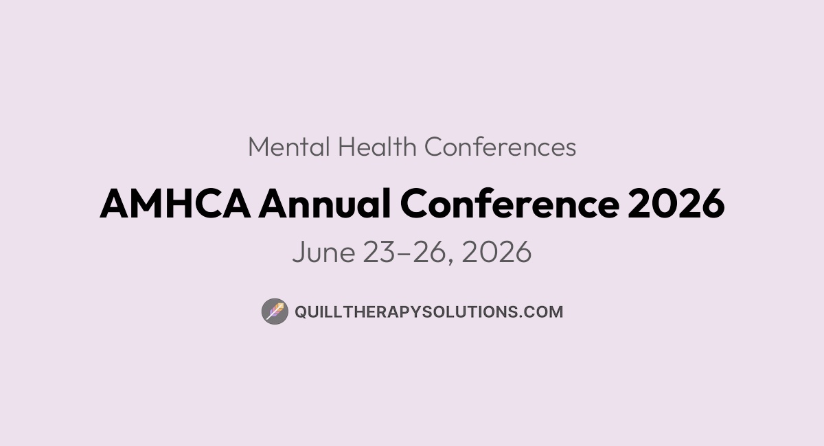 AMHCA Annual Conference 2026 | Quill Therapy Solutions