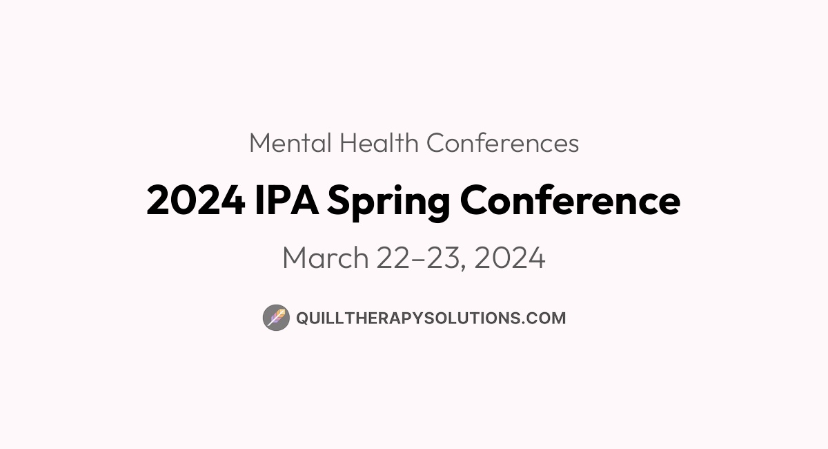 2024 IPA Spring Conference | Quill Therapy Solutions