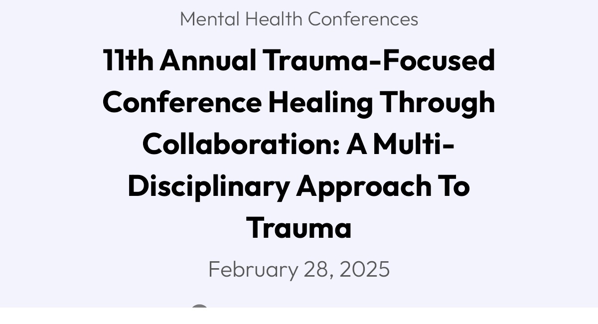11th Annual Trauma-Focused Conference Healing Through Collaboration: A Multi-Disciplinary ...