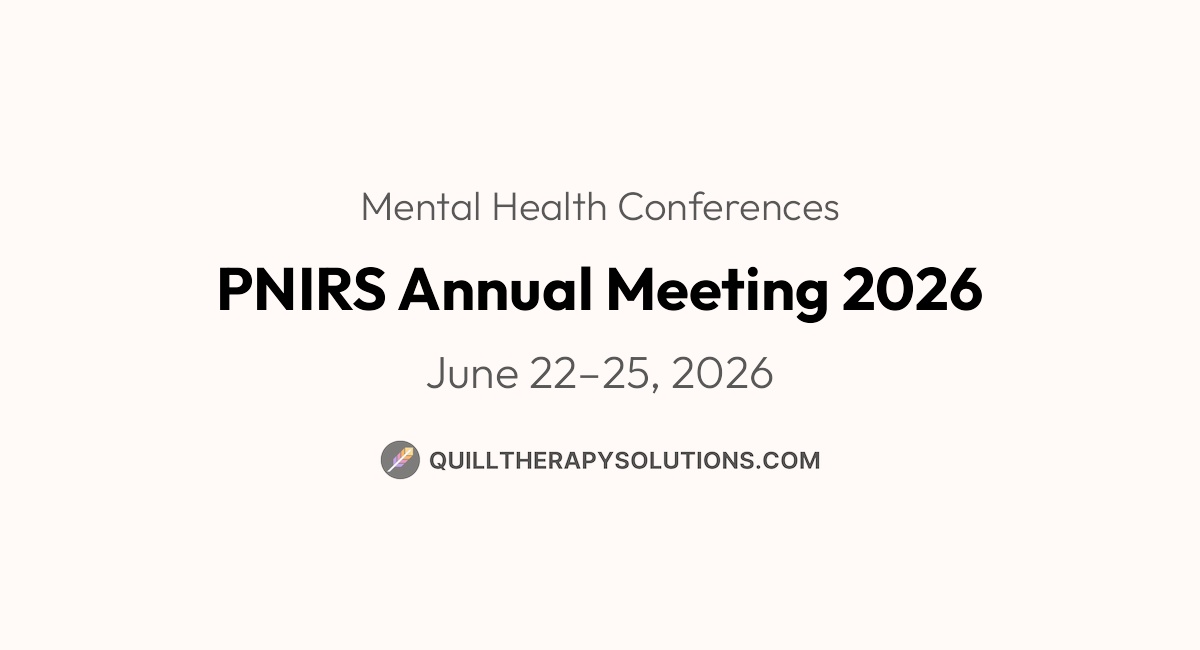 PNIRS Annual Meeting 2026 | Quill Therapy Solutions