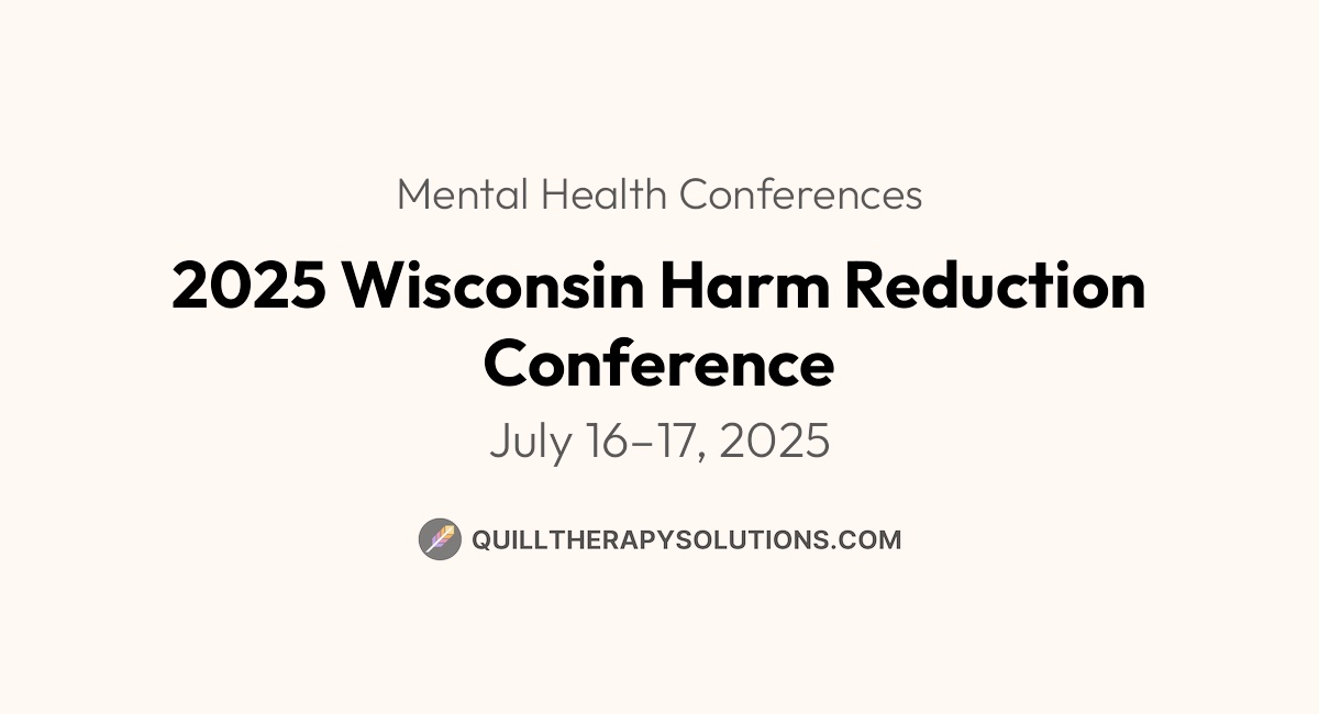 2025 Wisconsin Harm Reduction Conference | Quill Therapy Solutions